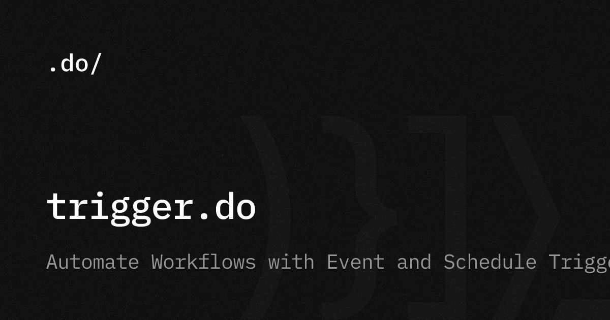 Triggerdo Event Driven Workflow Automation And Triggers 